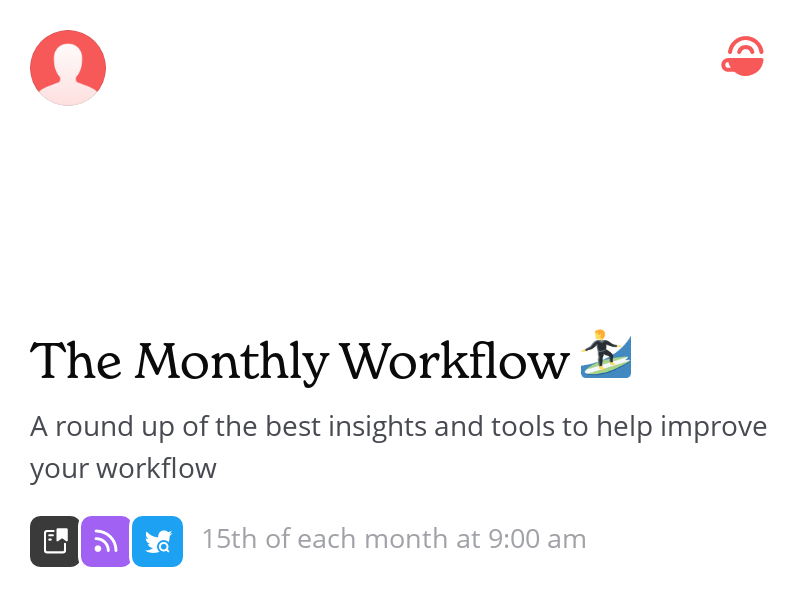 The Monthly Workflow 🏄‍♂️
