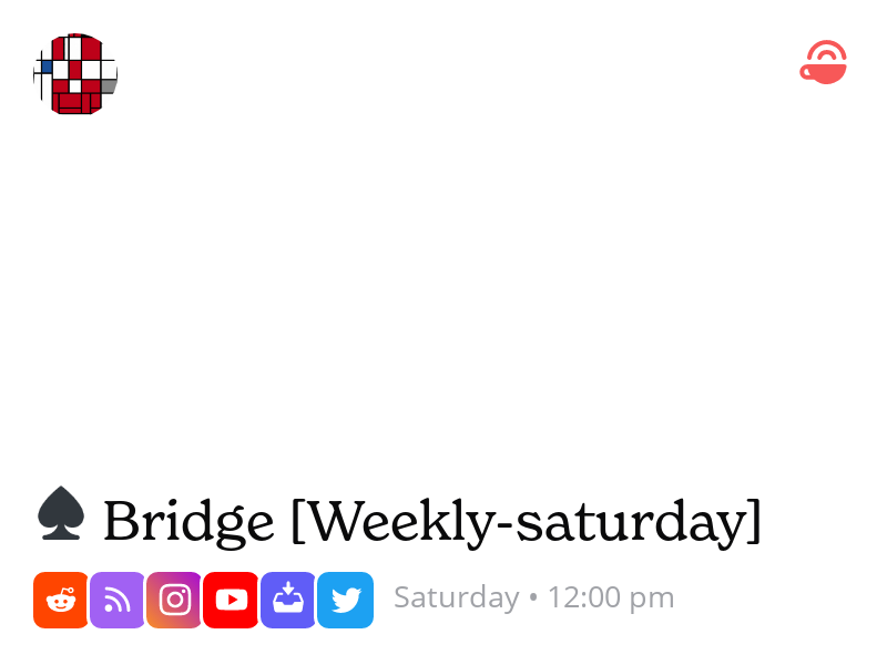 ♠ Bridge [Weekly-saturday]